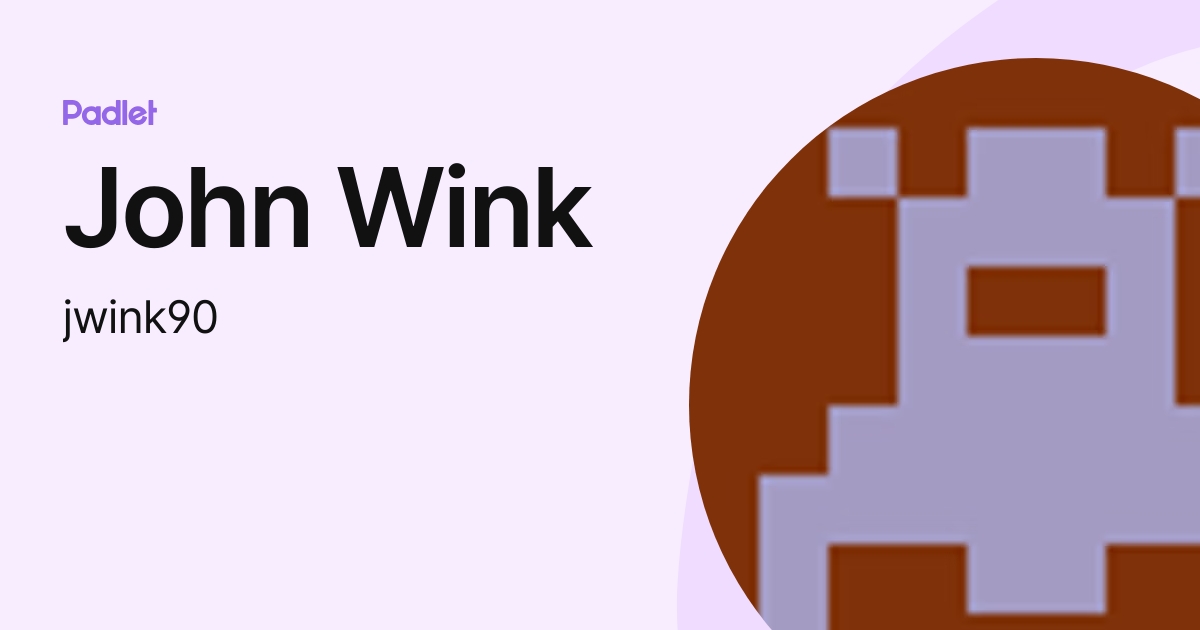 John Wink (jwink90) profile | Padlet