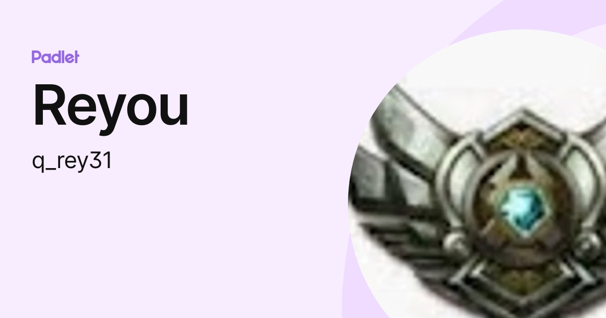 Reyou (q_rey31) profile | Padlet