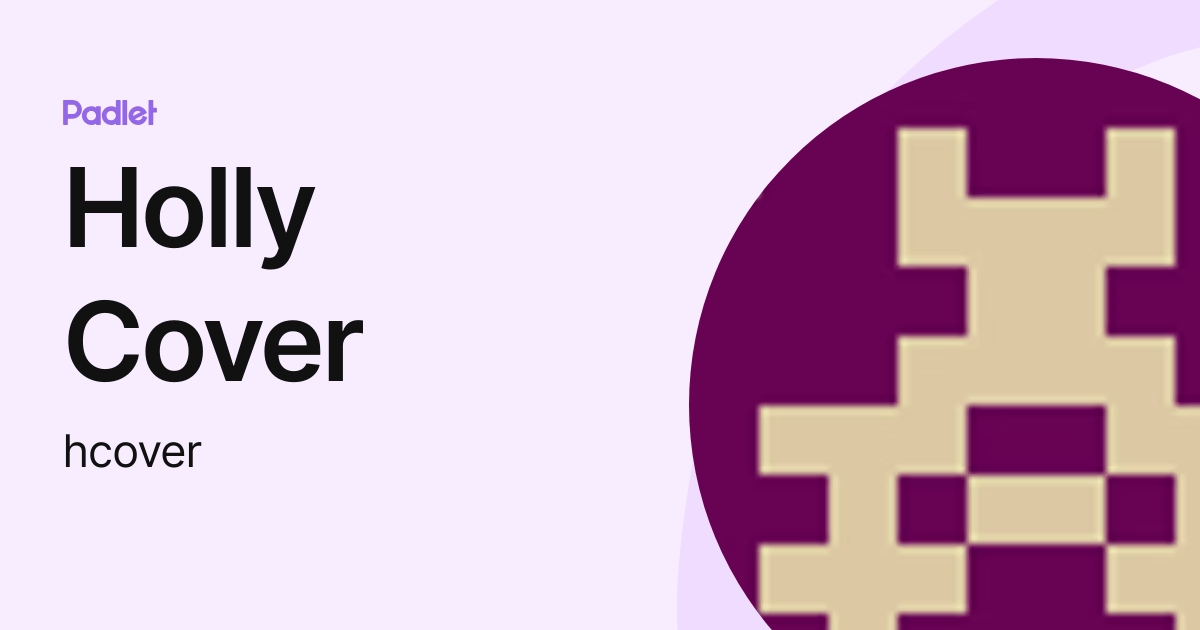 Holly Cover (hcover) profile | Padlet