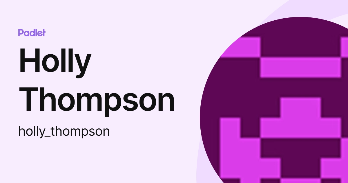 Holly Thompson (holly_thompson) profile | Padlet