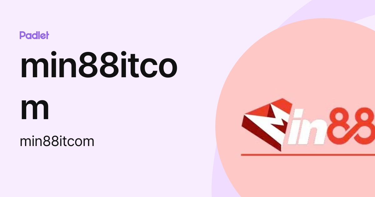 min88itcom (min88itcom) profile | Padlet