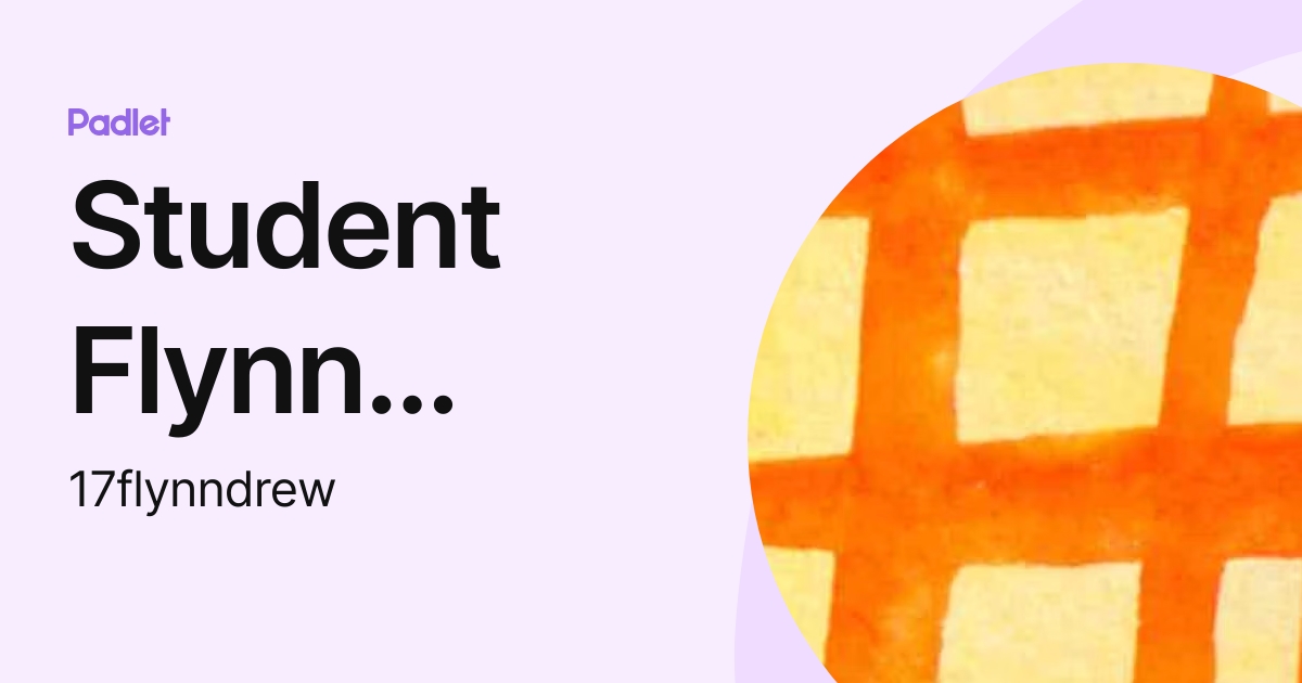 Student Flynn Drew (17flynndrew) profile | Padlet