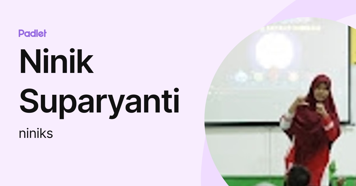 Ninik Suparyanti (niniks) profile | Padlet