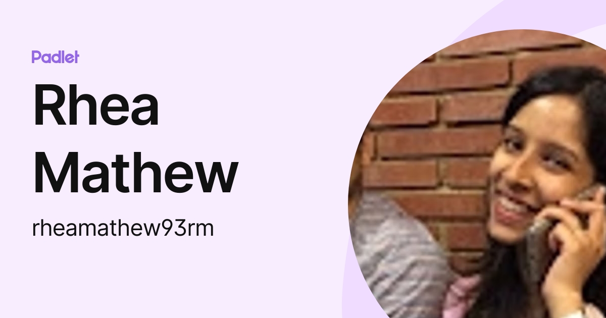 Rhea Mathew (rheamathew93rm) profile | Padlet