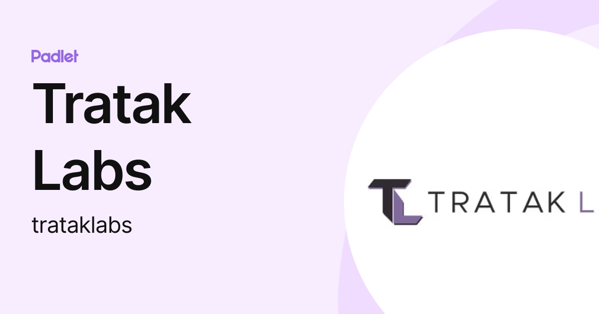 Tratak Labs (trataklabs) profile | Padlet
