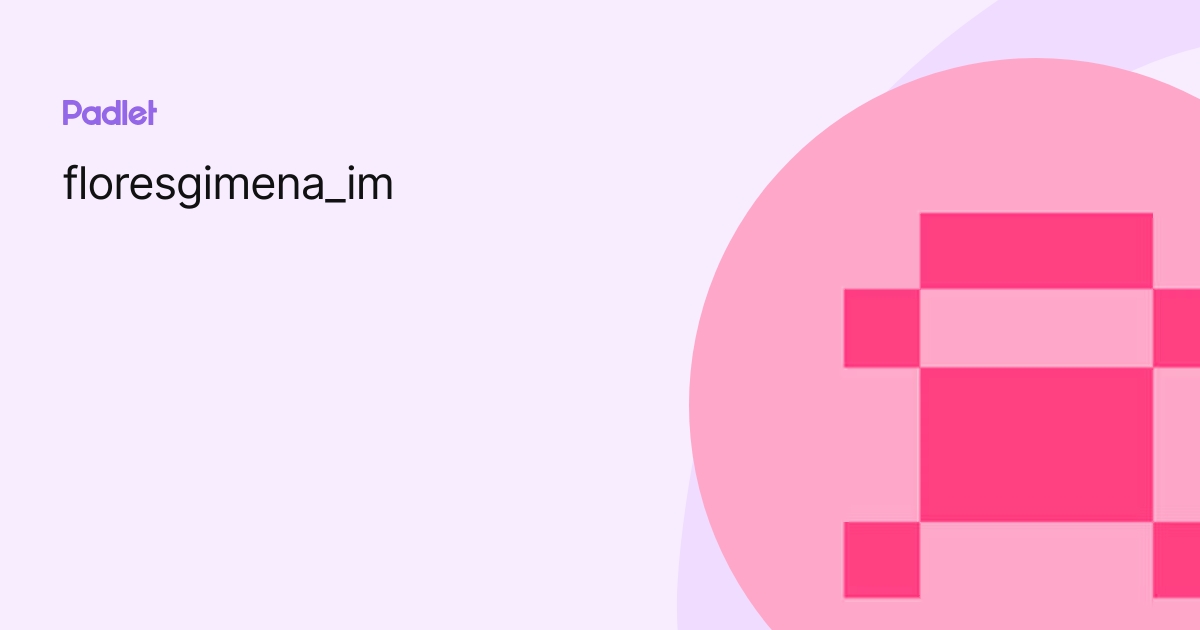 floresgimena_im profile | Padlet