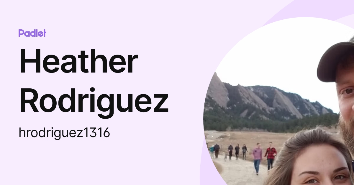 Heather Rodriguez (hrodriguez1316) profile | Padlet