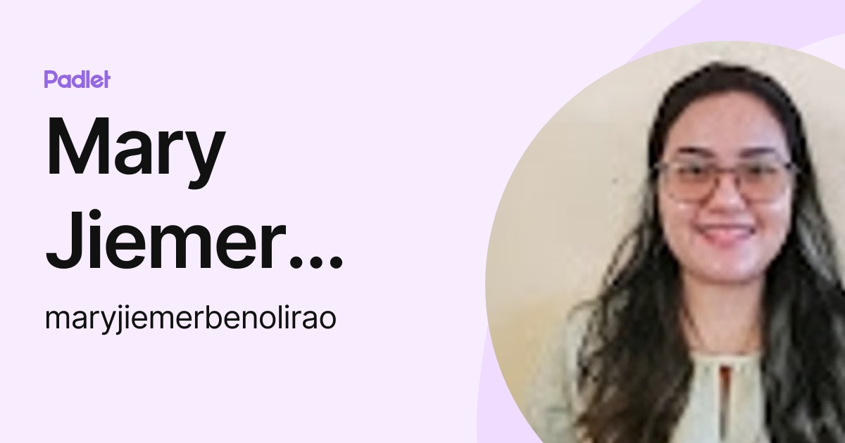 Mary Jiemer Benolirao-Amora (maryjiemerbenolirao) profile | Padlet