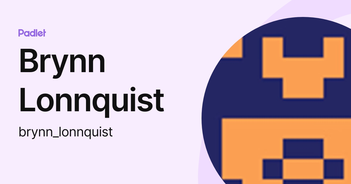 Brynn Lonnquist (brynn_lonnquist) profile | Padlet
