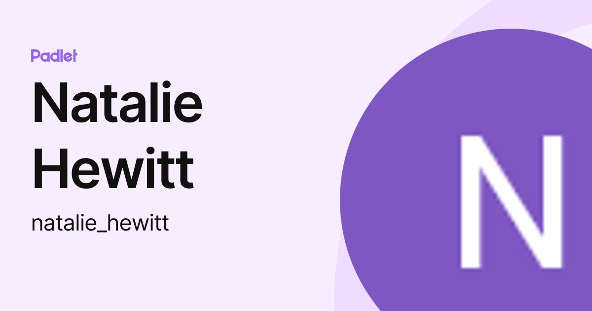 Natalie Hewitt (natalie_hewitt) profile | Padlet