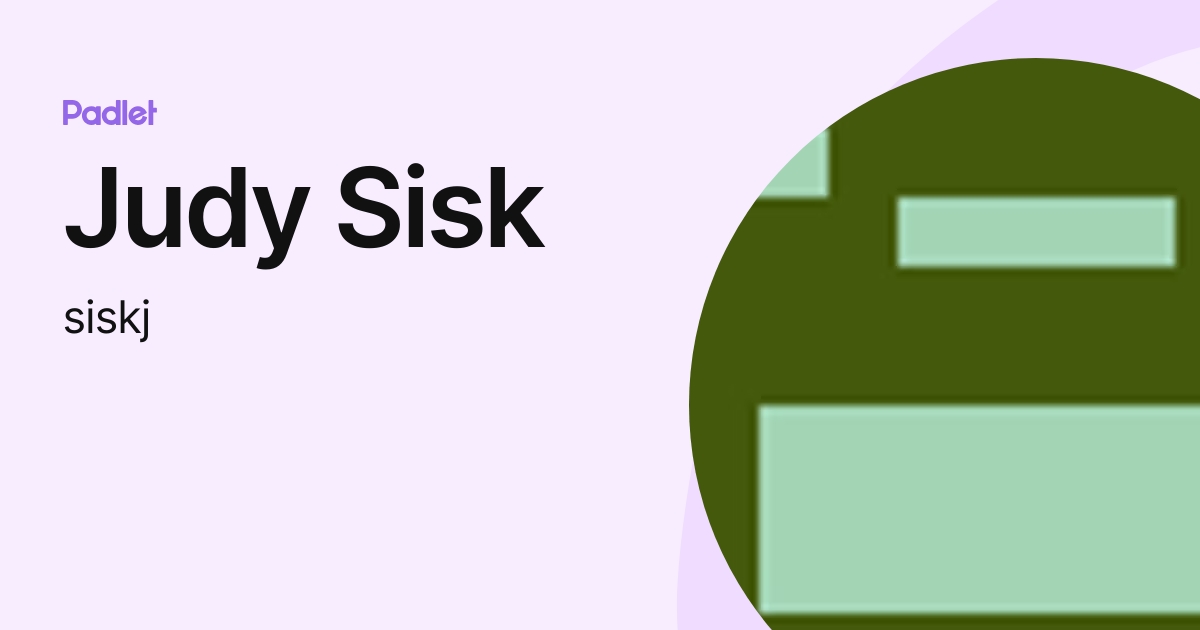 Judy Sisk (siskj) profile | Padlet