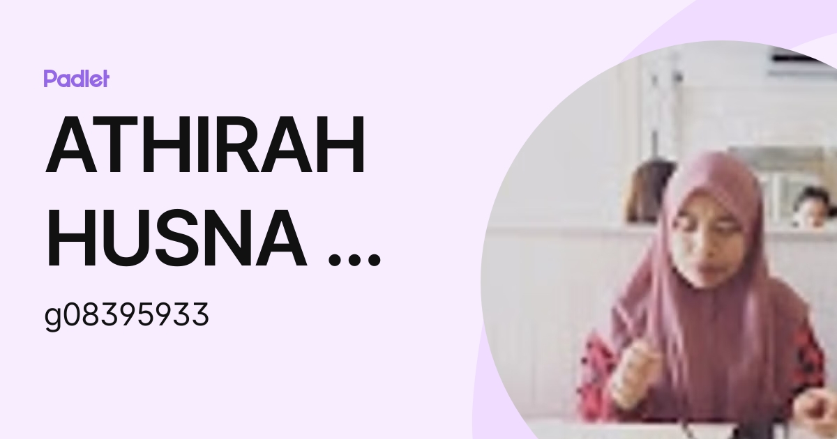 ATHIRAH HUSNA BT AZMI KPM-Guru (g08395933) profile | Padlet