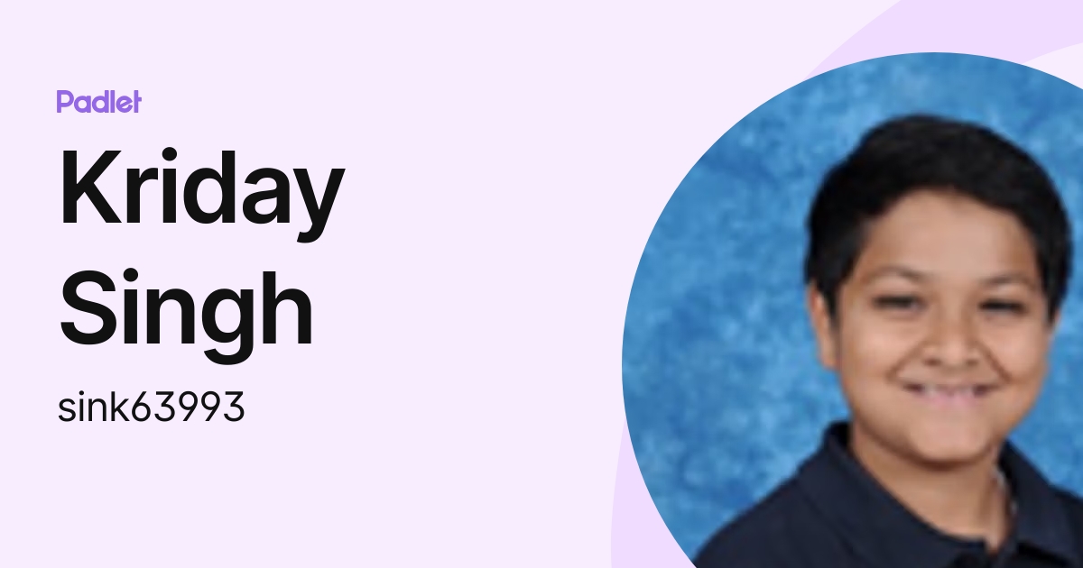 Kriday Singh (sink63993) profile | Padlet