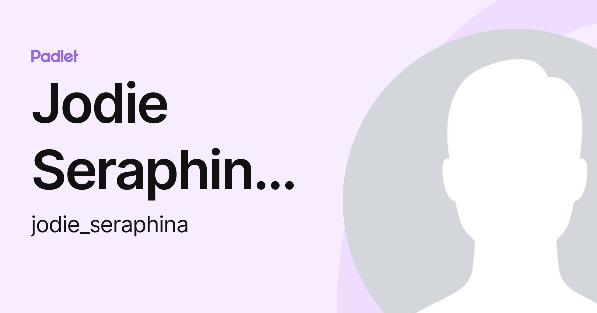 Jodie Seraphina Tan (jodie_seraphina) profile | Padlet