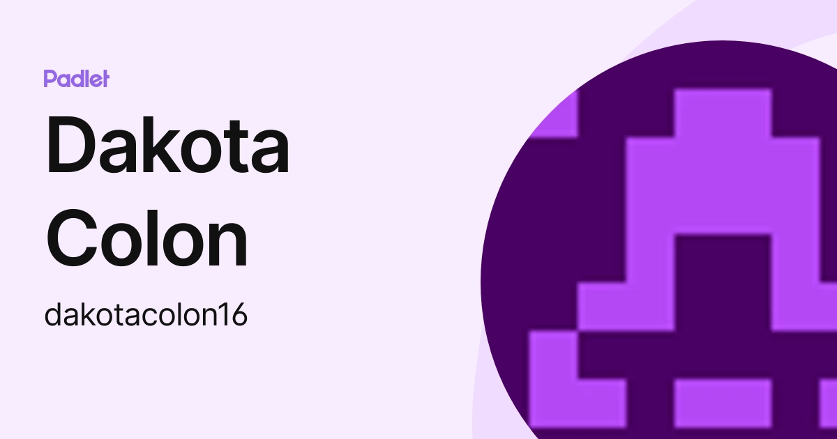 Dakota Colon (dakotacolon16) profile | Padlet
