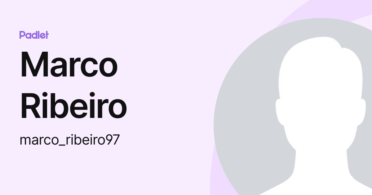 Marco Ribeiro (marco_ribeiro97) profile | Padlet