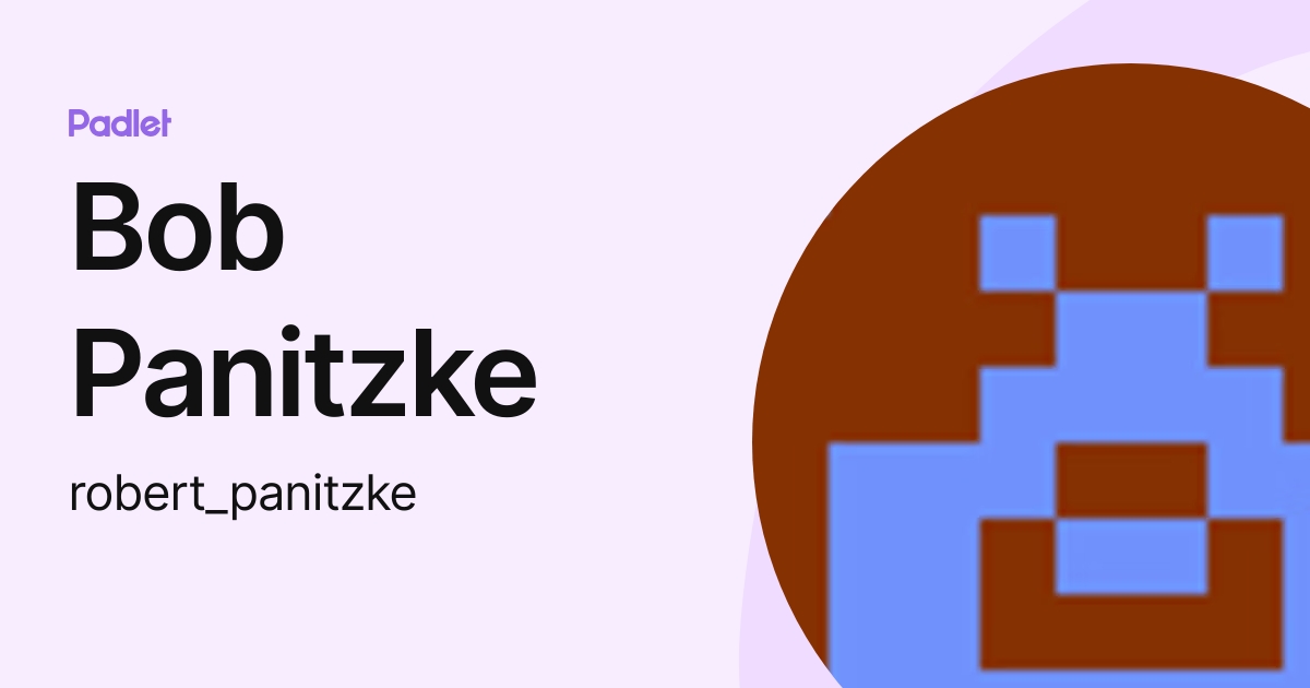 Bob Panitzke (robert_panitzke) profile | Padlet