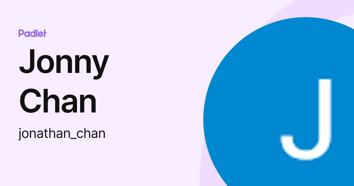 Jonny Chan (jonathan_chan) profile | Padlet