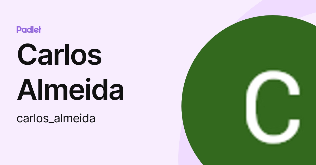 Carlos Almeida (carlos_almeida) profile | Padlet
