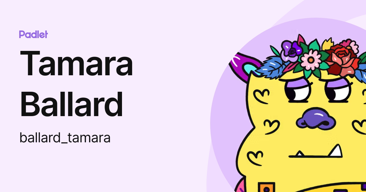 Tamara Ballard (ballard_tamara) profile | Padlet