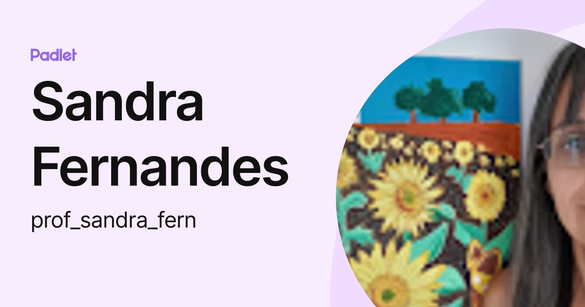 Sandra Fernandes (prof_sandra_fern) profile | Padlet