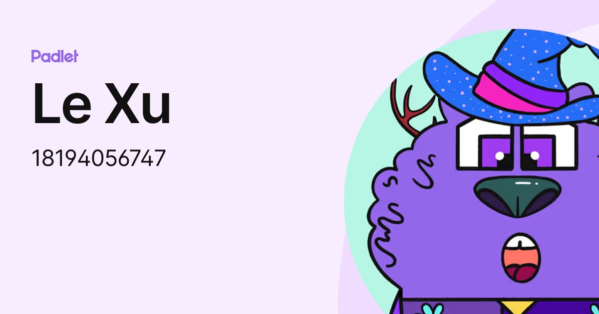 Le Xu (18194056747) profile | Padlet