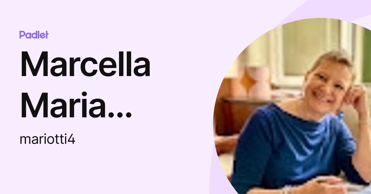 Marcella Maria Mariotti (mariotti1) profile | Padlet