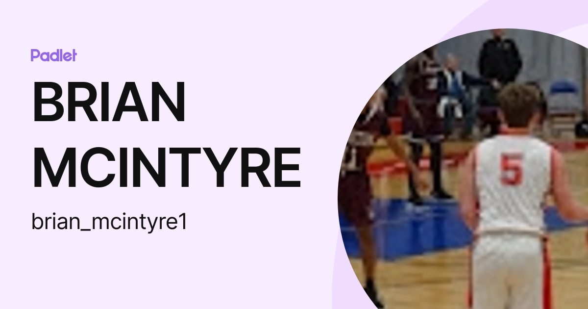 BRIAN MCINTYRE (brian_mcintyre1) profile | Padlet