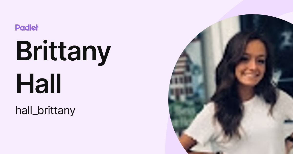 Brittany Hall Hall Brittany Profile Padlet