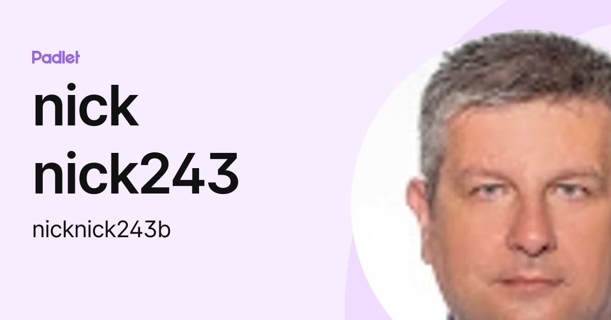 nick nick243 (nicknick243b) profile | Padlet