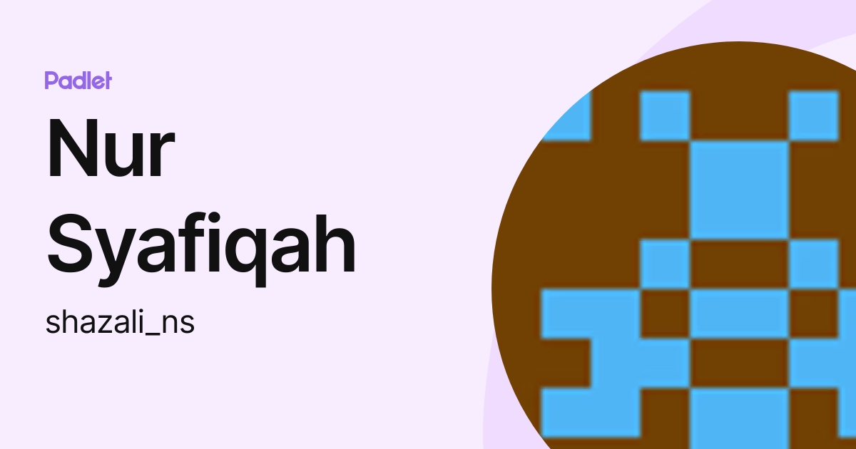 Nur Syafiqah (shazali_ns) profile | Padlet