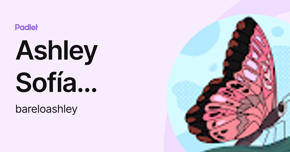 Ashley Sofía Vásquez Bareño (bareloashley) profile | Padlet