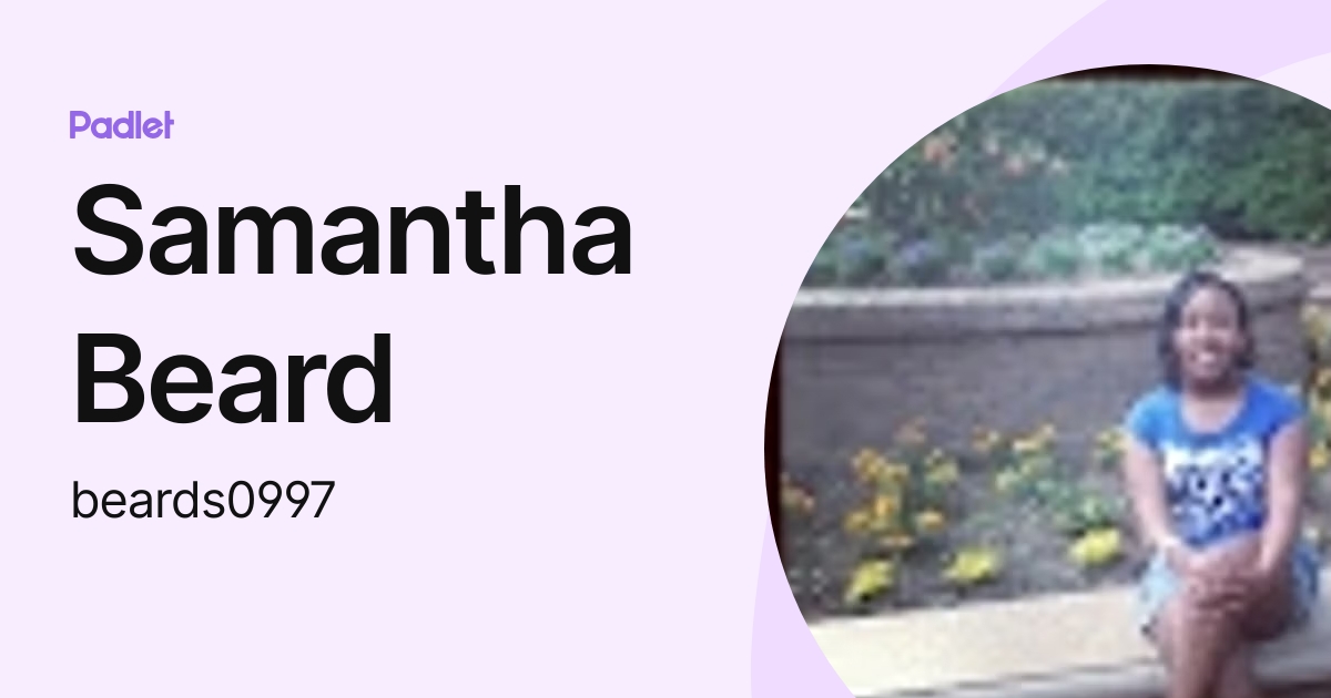 Samantha Beard (beards0997) profile | Padlet