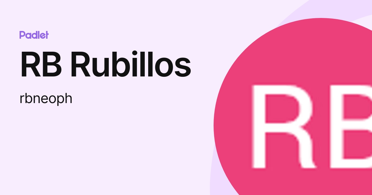 RB Rubillos (rbneoph) profile | Padlet