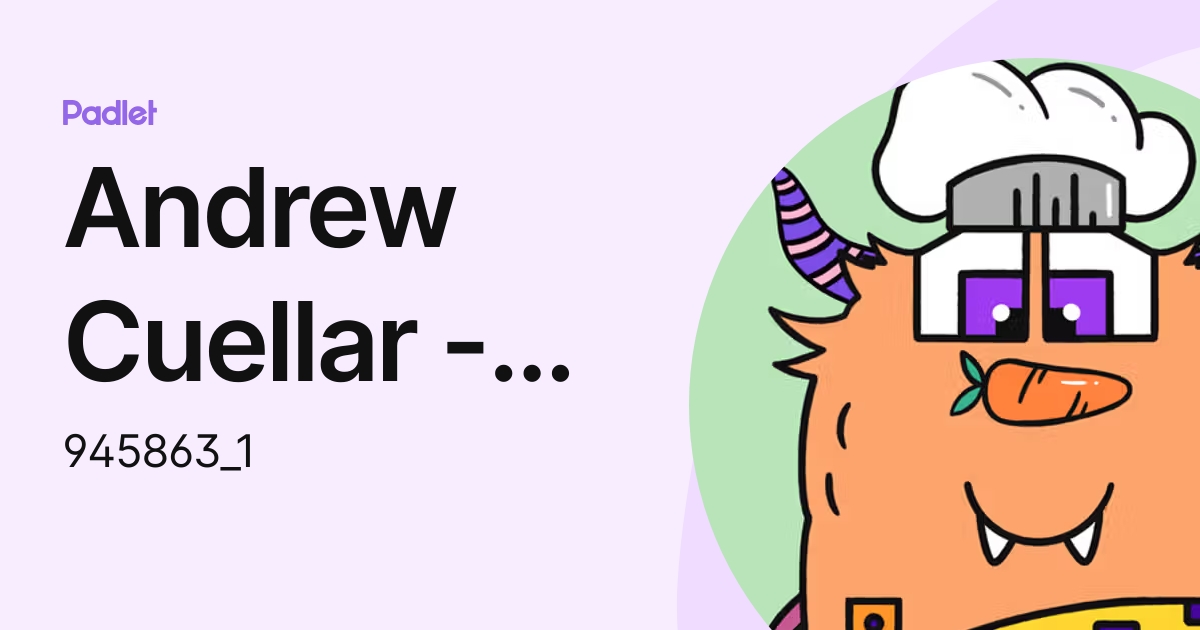 Andrew Cuellar - PVMS - 07 (945863_1) profile | Padlet