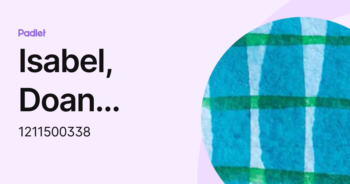 Isabel, Doan Nguyen Thao Anh (1211500338) profile | Padlet