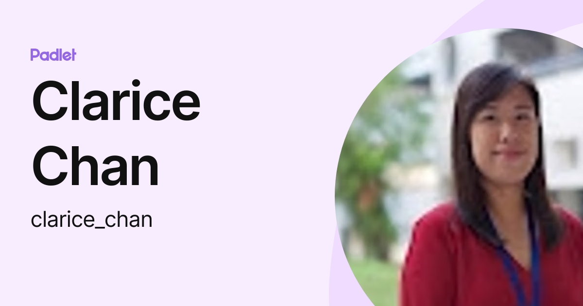 Clarice Chan (clarice_chan) profile | Padlet