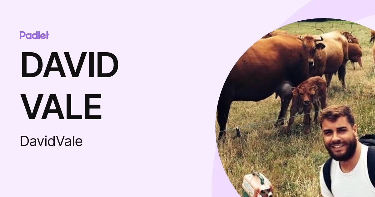 DAVID VALE (DavidVale) profile | Padlet