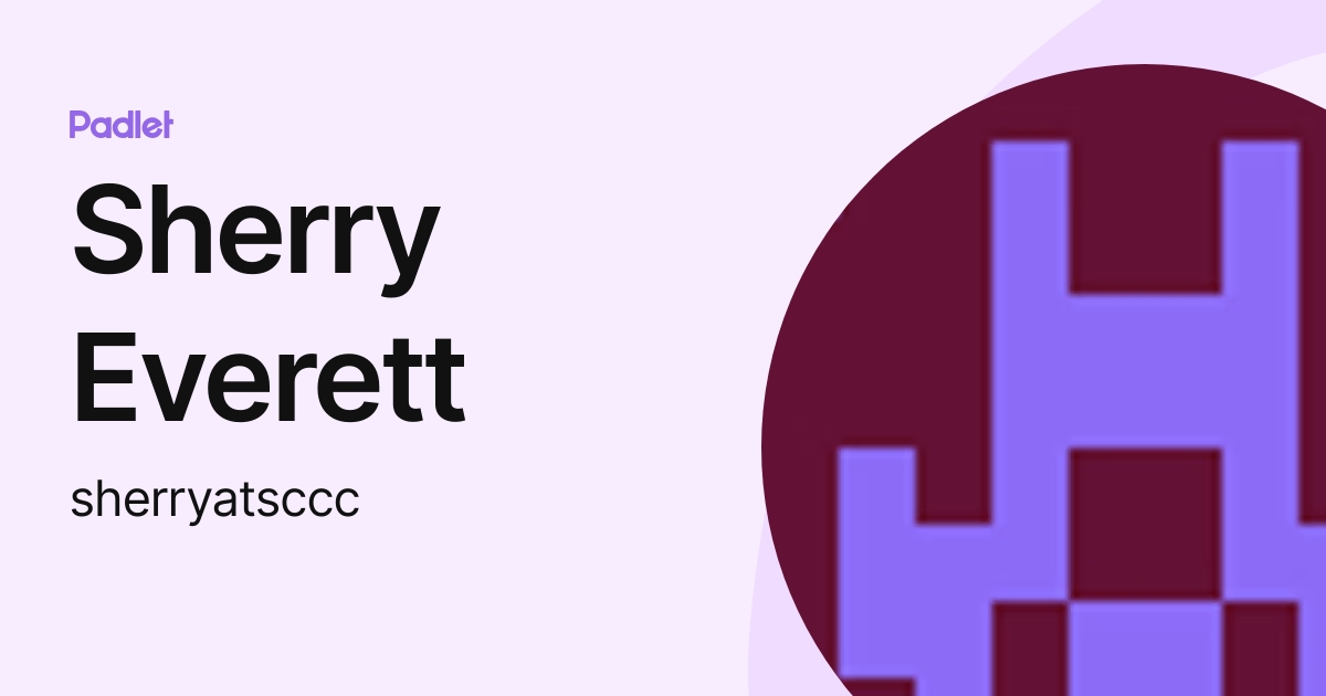 Sherry Everett (sherryatsccc) profile | Padlet
