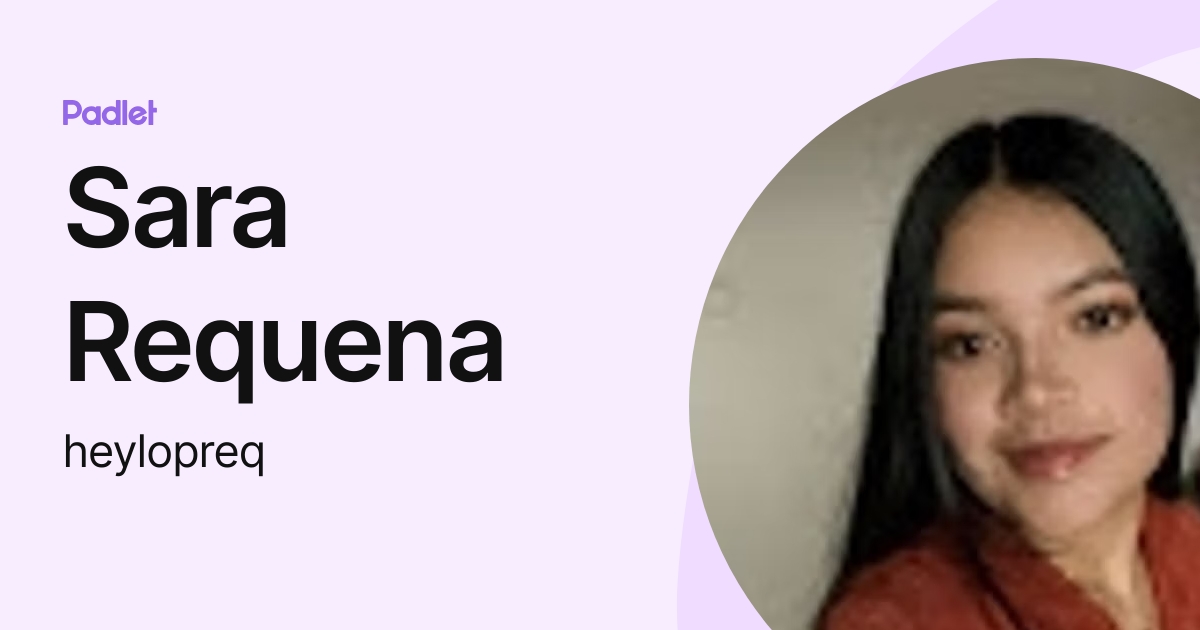 Sara Requena (heylopreq) profile | Padlet
