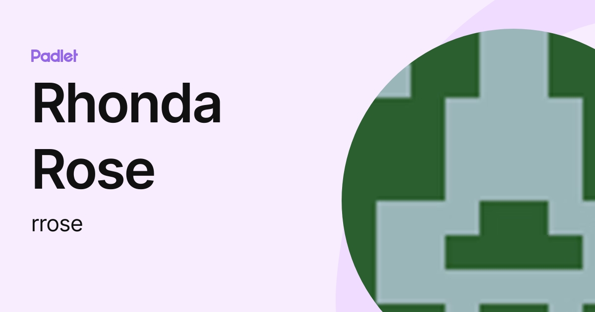 Rhonda Rose (rrose) profile | Padlet