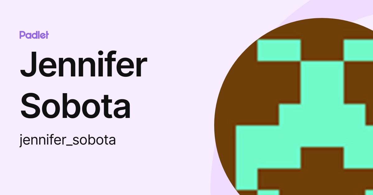 Jennifer Sobota (jennifer_sobota) profile | Padlet