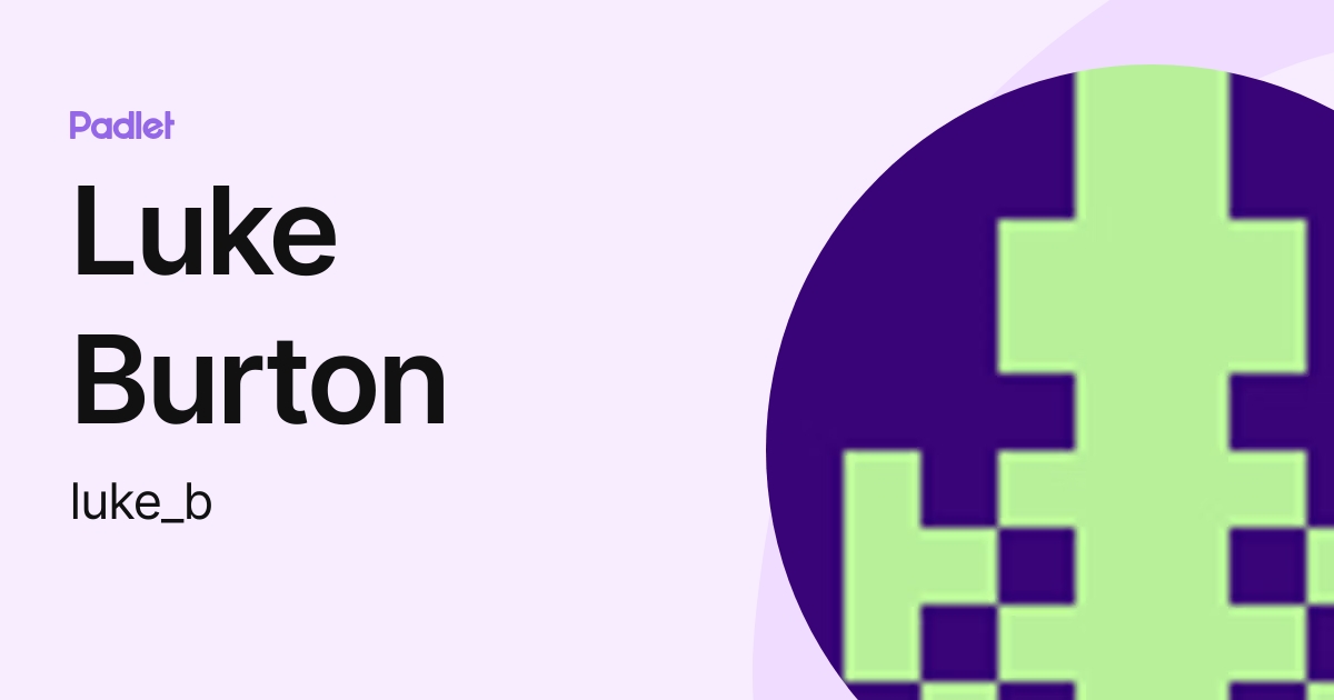 Luke Burton (luke_b) profile | Padlet