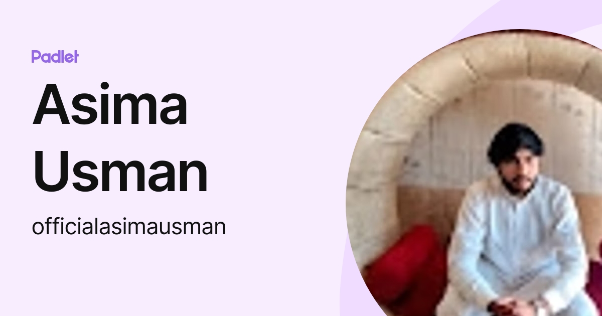 Asima Usman (officialasimausman) profile | Padlet