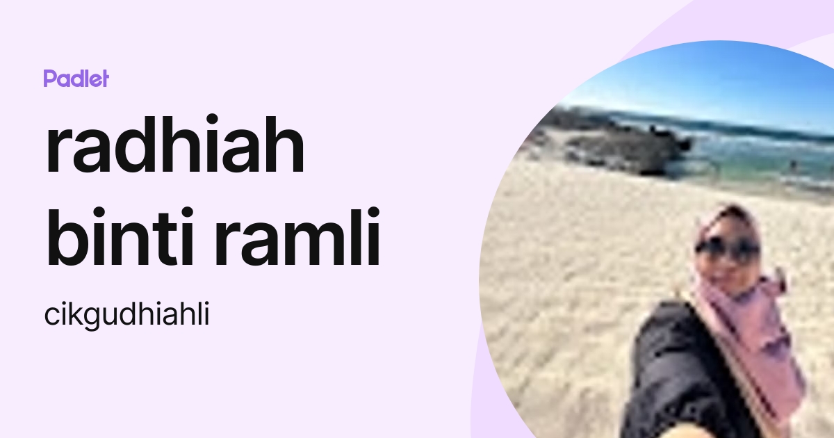 radhiah binti ramli (cikgudhiahli) profile | Padlet