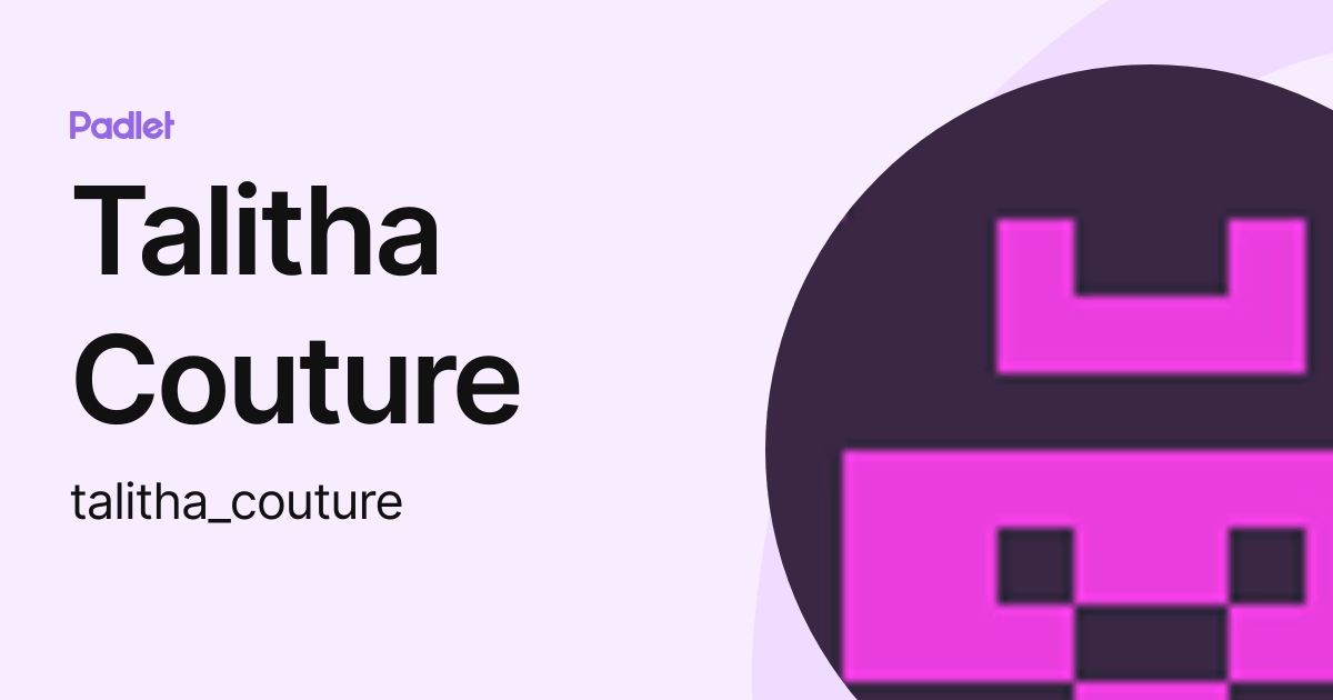 Talitha Couture (talitha_couture) profile | Padlet