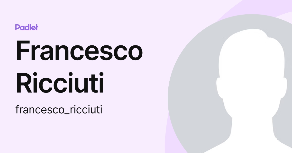 Francesco Ricciuti (francesco_ricciuti) profile | Padlet