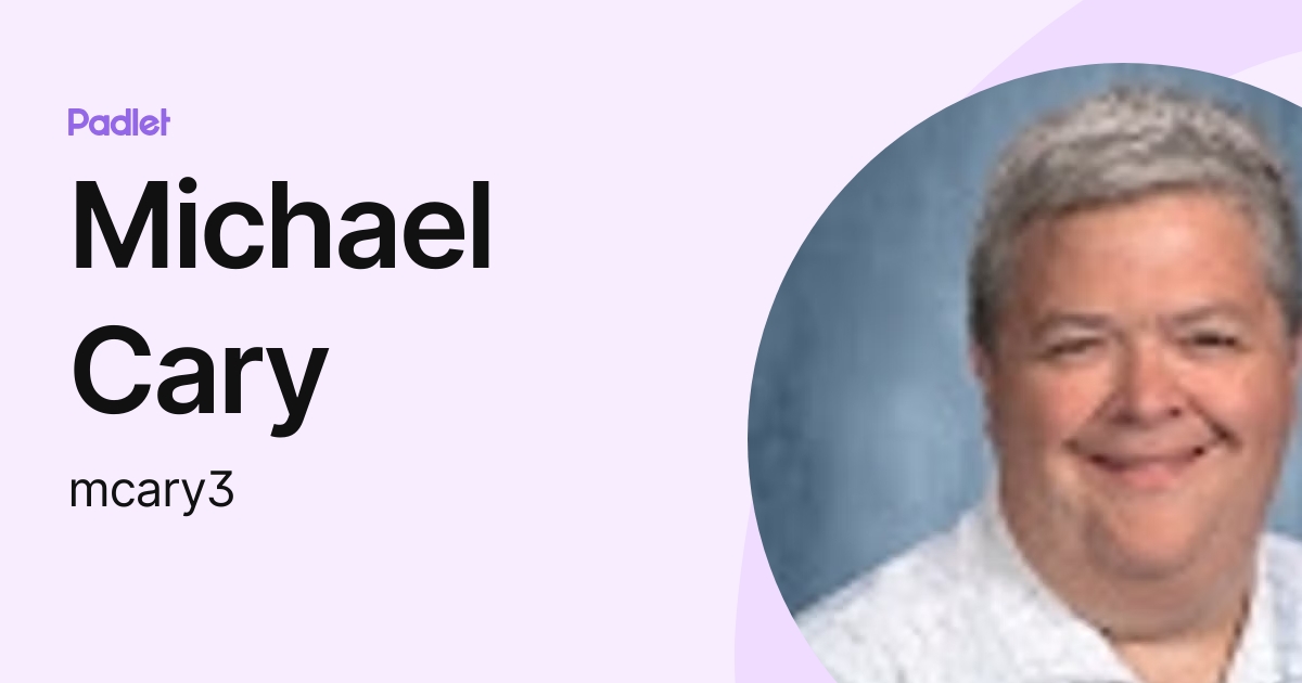 Michael Cary (mcary3) profile | Padlet