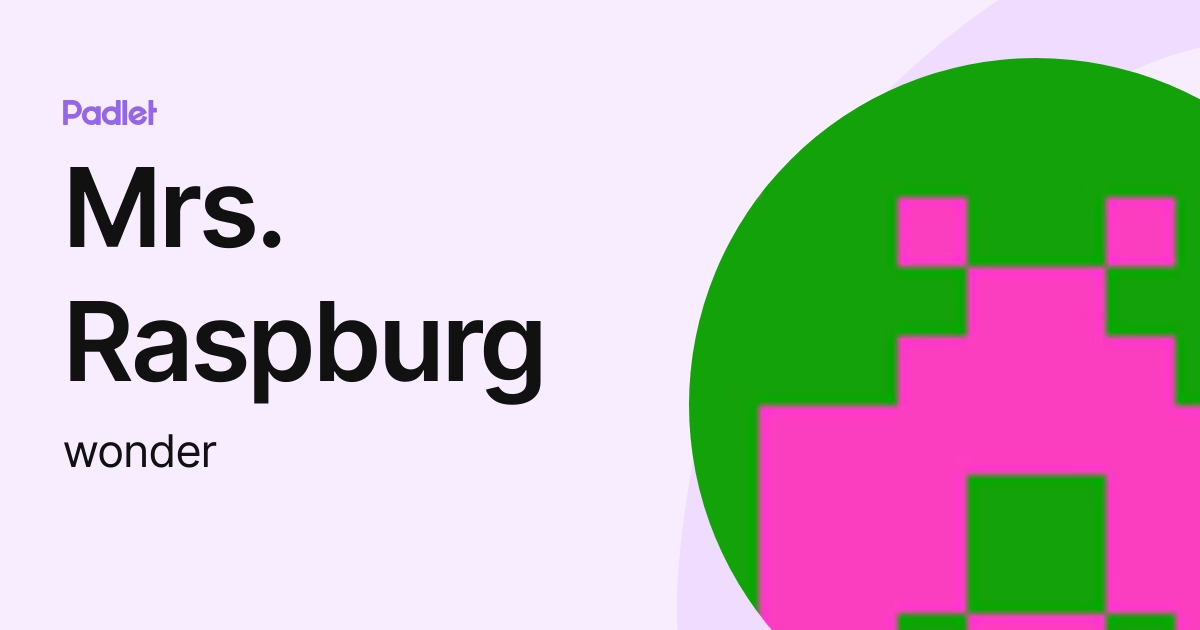 Mrs. Raspburg (wonder) profile | Padlet