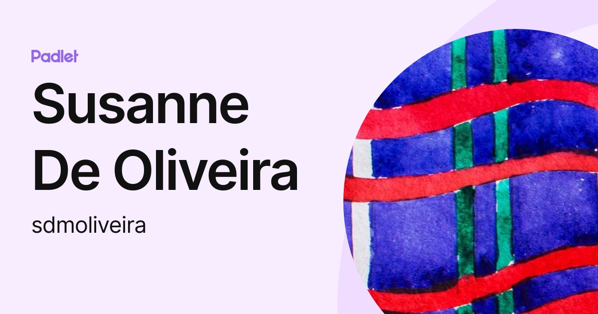 Susanne De Oliveira (sdmoliveira) profile | Padlet